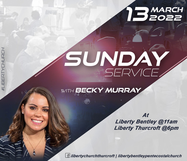 Sunday Services with Becky Murray – 13th March 2022 - Liberty Church