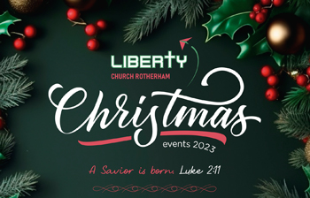 Christmas Events at Liberty Church Rotherham 2023